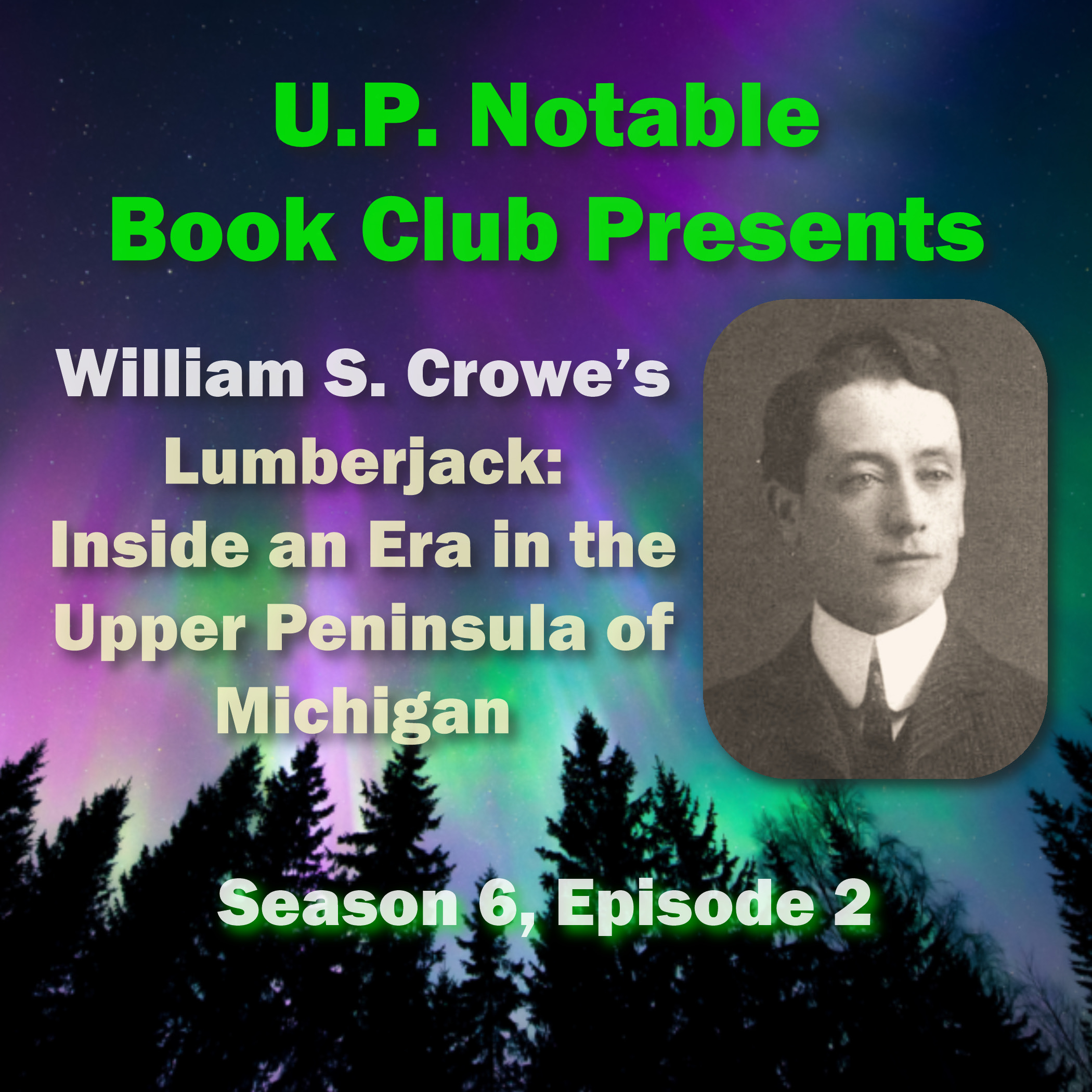 S6: E2 - Lumberjack: Inside an Era in the Upper Peninsula of Michigan ...